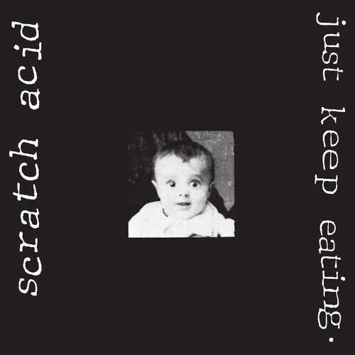 Scratch Acid - Just Keep Eating (Remastered) PREORDER OUT 3/14 ...
