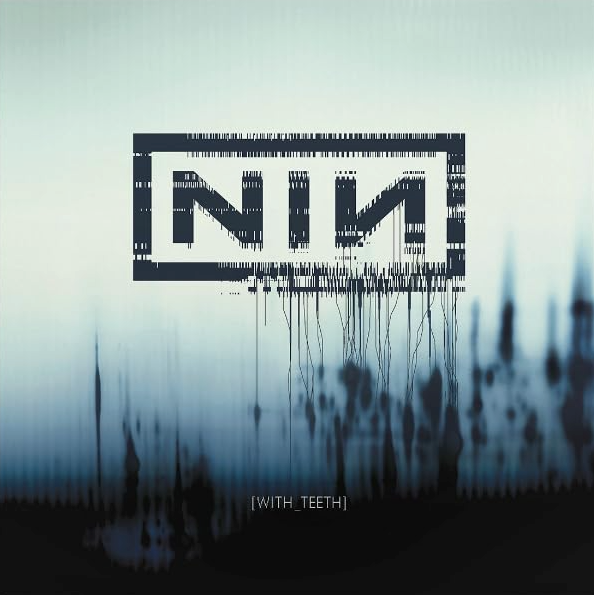 Nine Inch Nails- With Teeth – Waiting Room Records